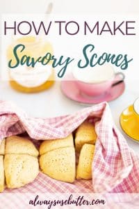Savory Scones in 15 minutes with just 5 ingredients - always use butter