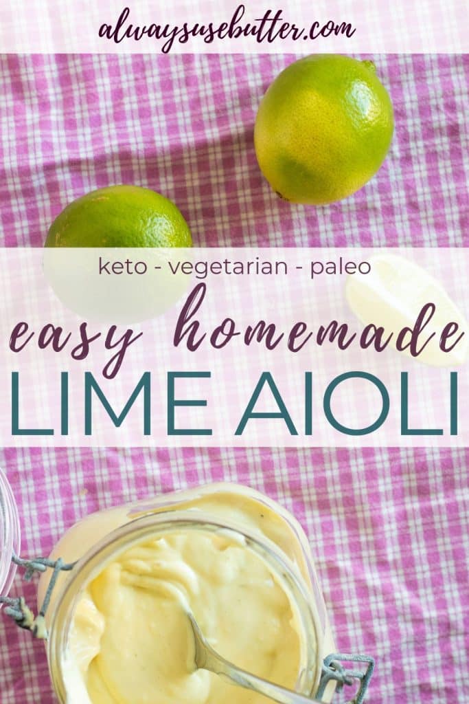 Lime Aioli [Dairy free sauce] - Sauces - always use butter