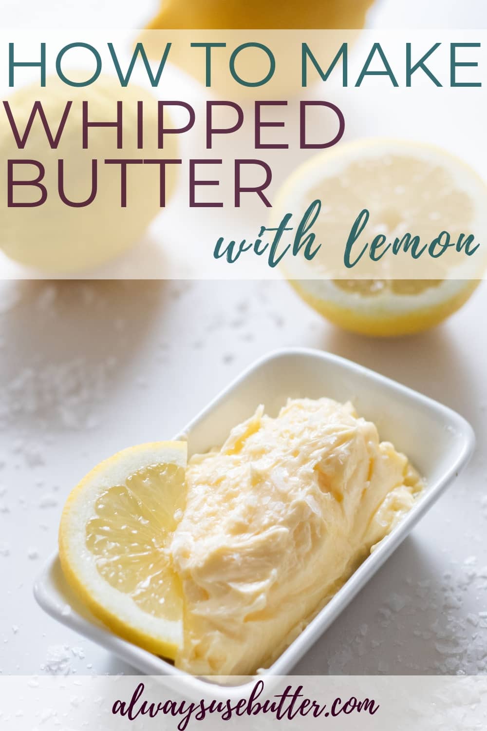Whipped Butter - always use butter