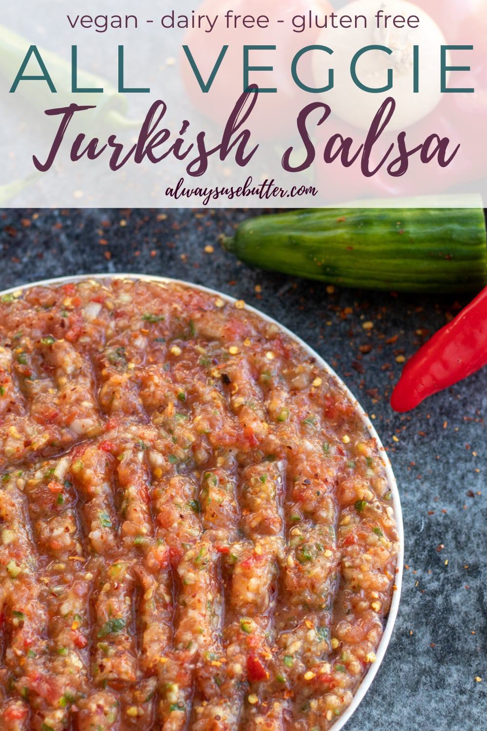 Ezme - Spicy Turkish Salsa - always use butter