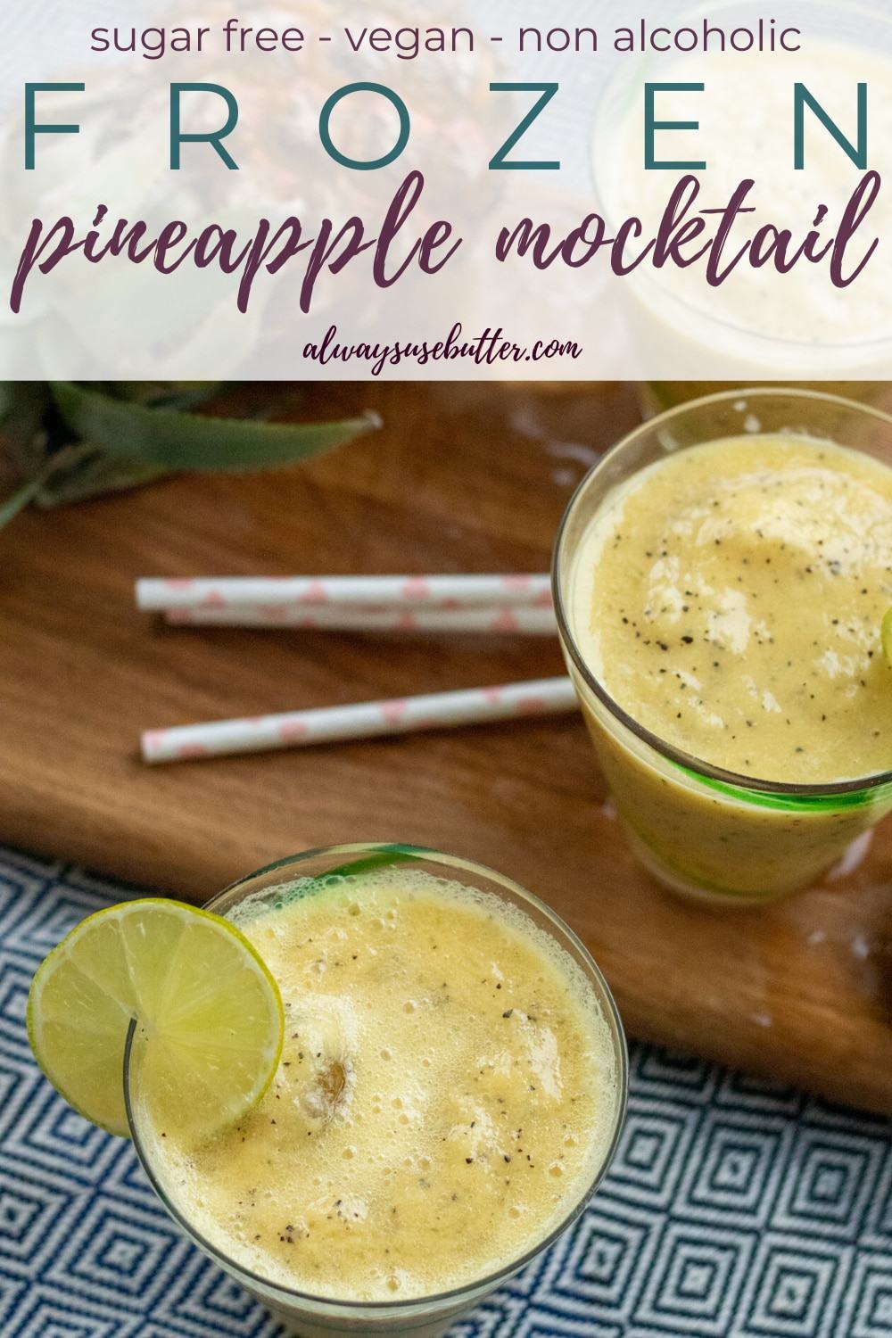 Frozen Pineapple Mocktail [non-alcoholic] - always use butter