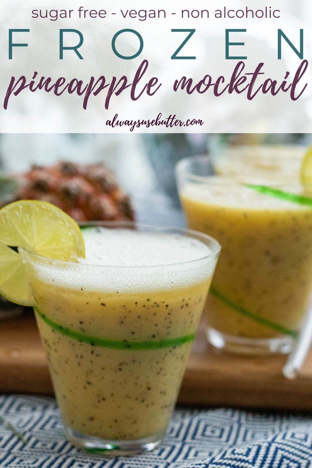 Frozen Pineapple Mocktail [non-alcoholic] - always use butter