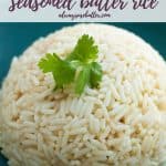 Seasoned Butter Rice [with Vegan Option] - always use butter