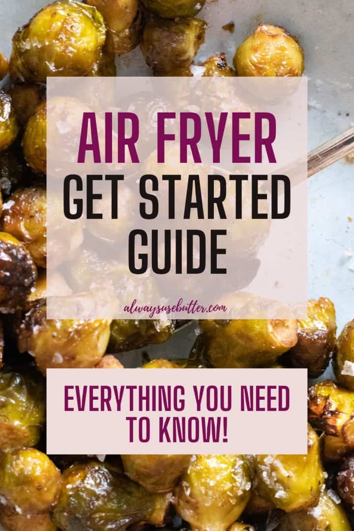 How to Use an Air Fryer: Air Fryer Get Started Guide for Beginners ...
