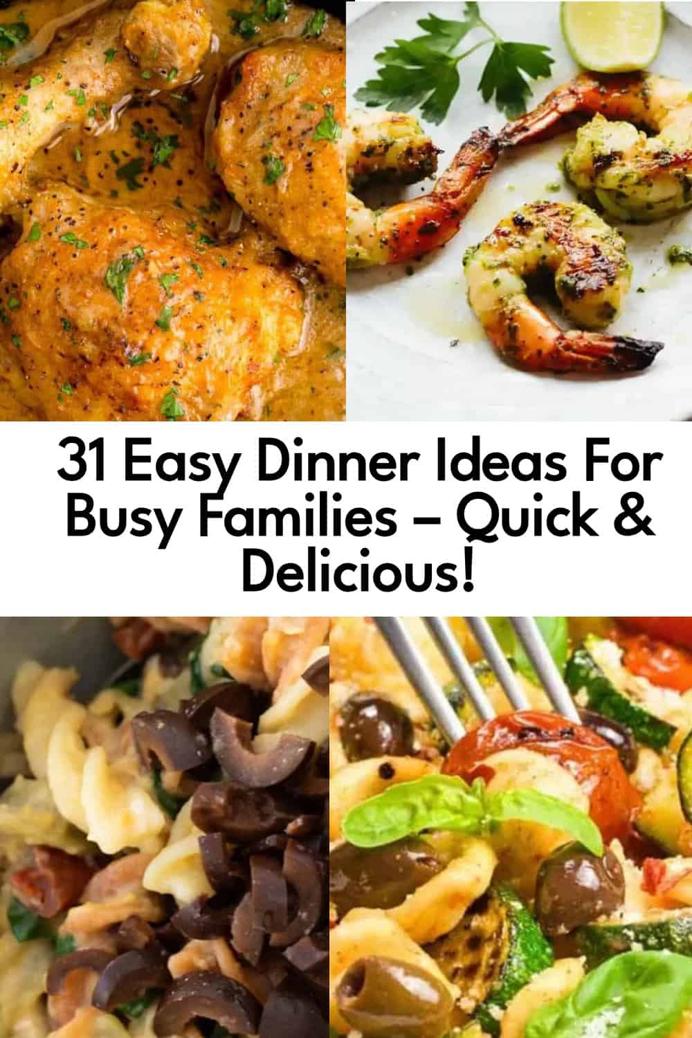 31 Easy Dinner Ideas for Busy Families - always use butter