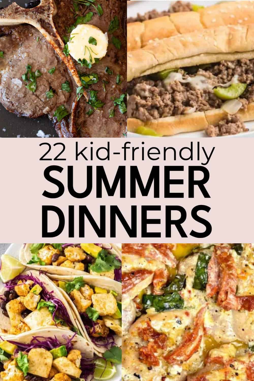 22 Easy Summer Dinners Even Your Kids Will Eat - always use butter